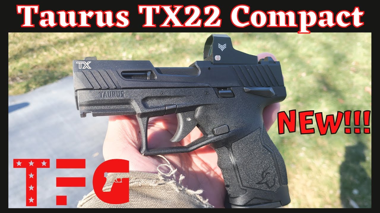 NEW Taurus TX22 Compact "Optic Ready" - TheFirearmGuy - YouTube