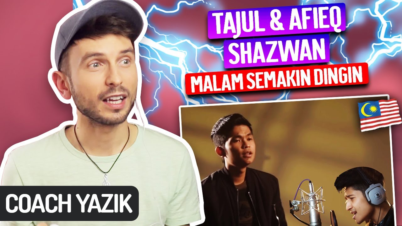 YAZIK reacts to MALAM SEMAKIN DINGIN - Tajul Arif & Afieq Shazwan - YouTube
