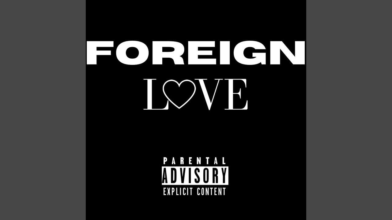 Foreign Love - YouTube