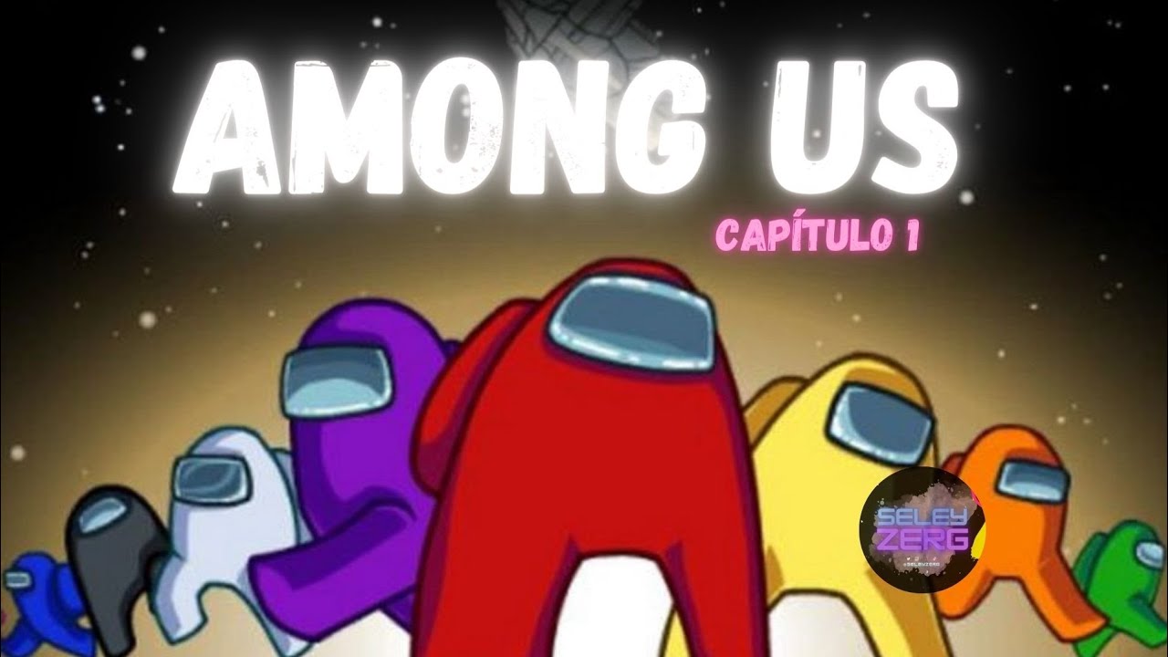 Among Us - Capítulo 1 😝 - YouTube