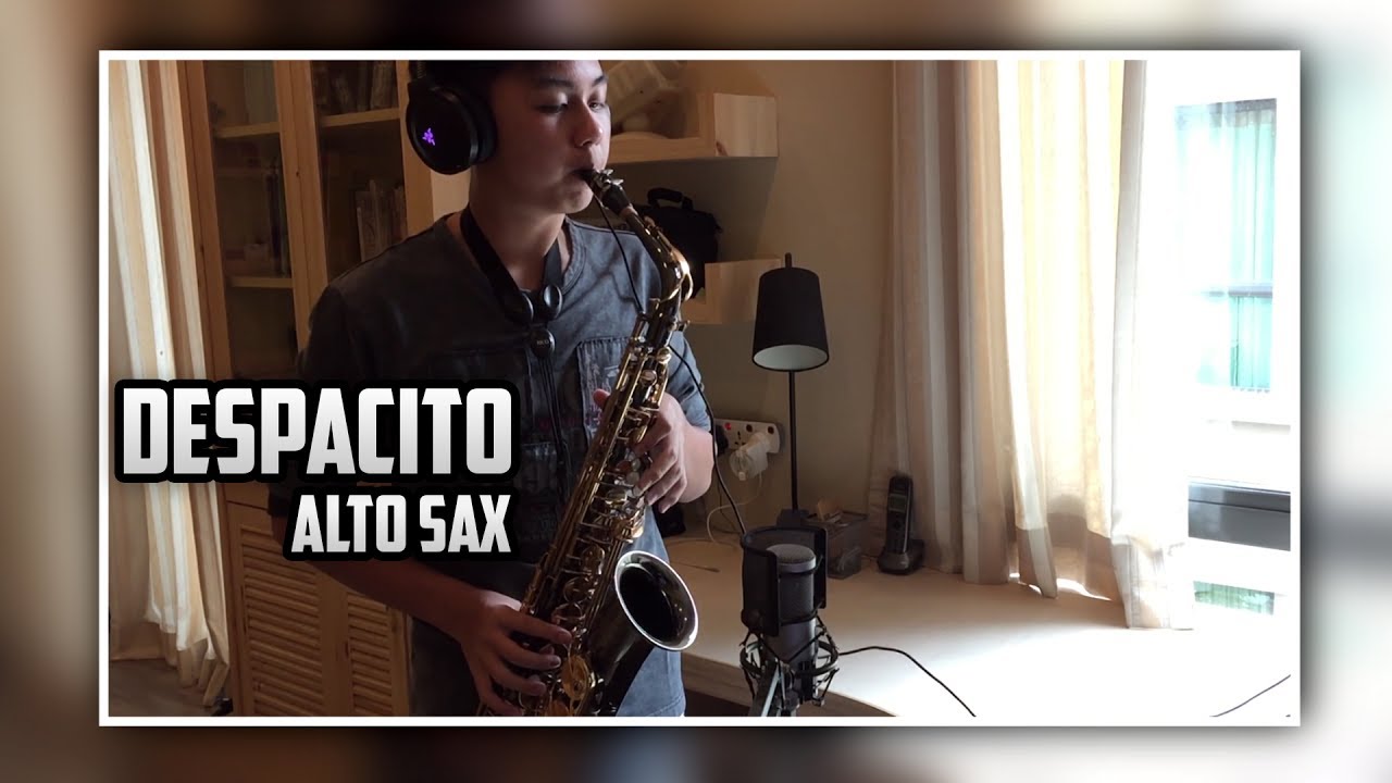 Despacito - Luis Fonsi feat. Daddy Yankee (Alto Sax Cover) - YouTube