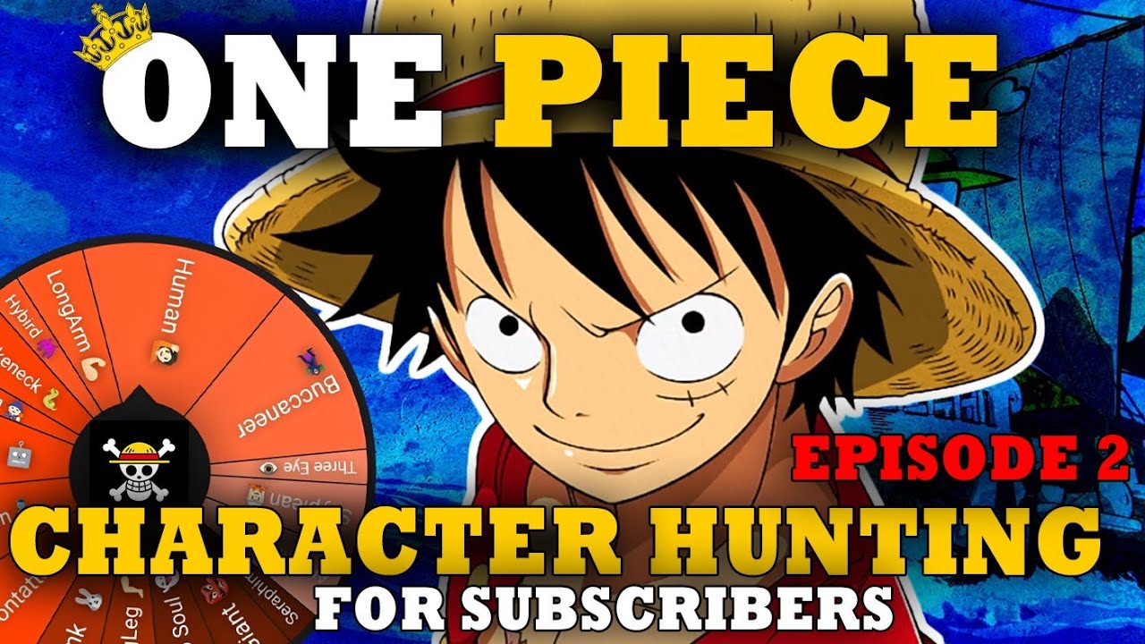 One Piece Character Hunting | Spin The Wheel Challenge | Episode 02 ...
