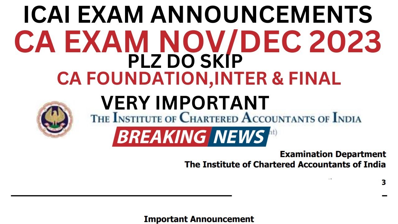 Breaking News | ICAI Exam Announcements CA Exam Nov/Dec 2023 | Very ...