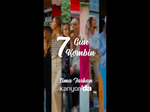 7 Gün 7 Kombin - Sima Tarkan Kanyon'da