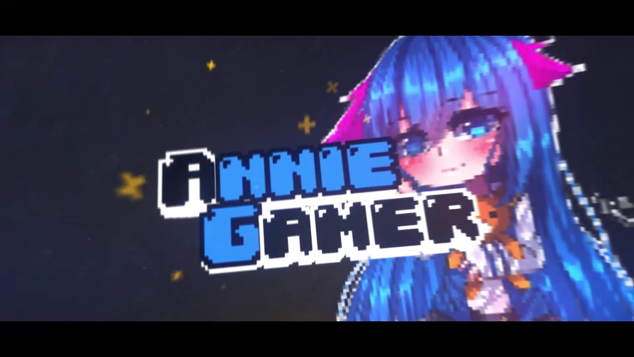 #307 INTRO PARA AnNie gamer-ヅ | ยาวๆไปเลยย - YouTube