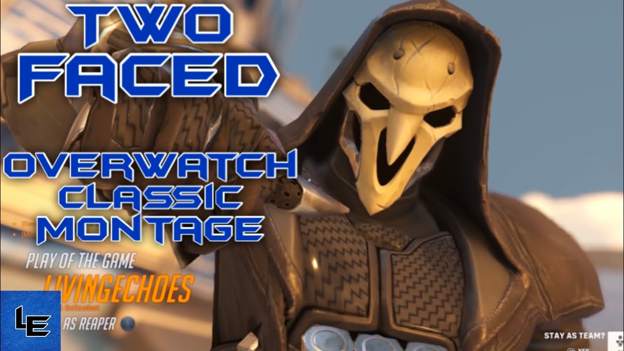 TWO FACED | Overwatch Classic Montage FINALE - YouTube