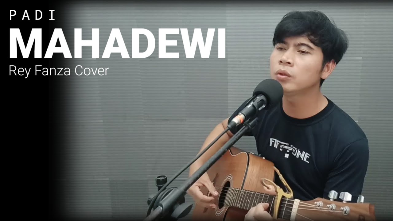 Mahadewi - Padi (Cover by Rey Fanza) - YouTube