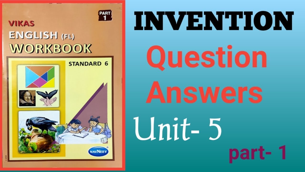Std- 6 English FL Workbook|| Unit- 5 Invention Question Answers ...