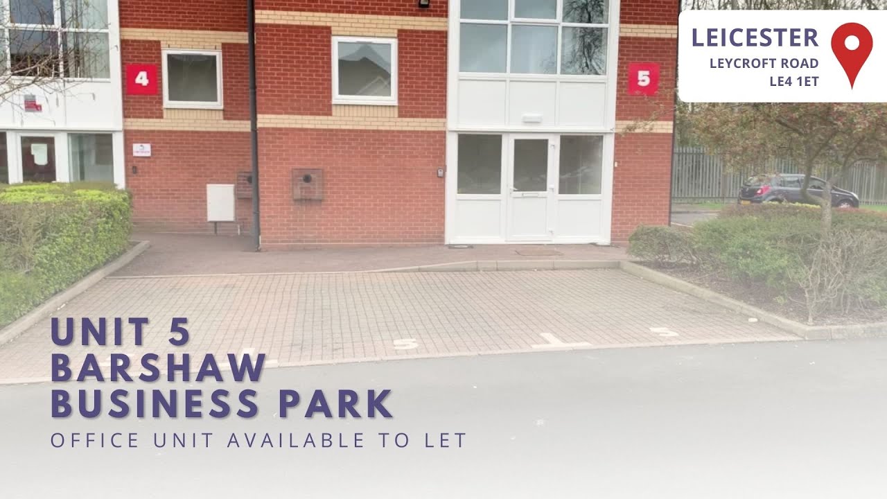 Unit 5 Barshaw Business Park - Leicester Office Space - YouTube