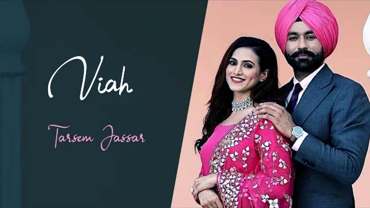 Tarsem Jassar New Song Viah Latest New Punjabi Song Tarsem Jassar New ...
