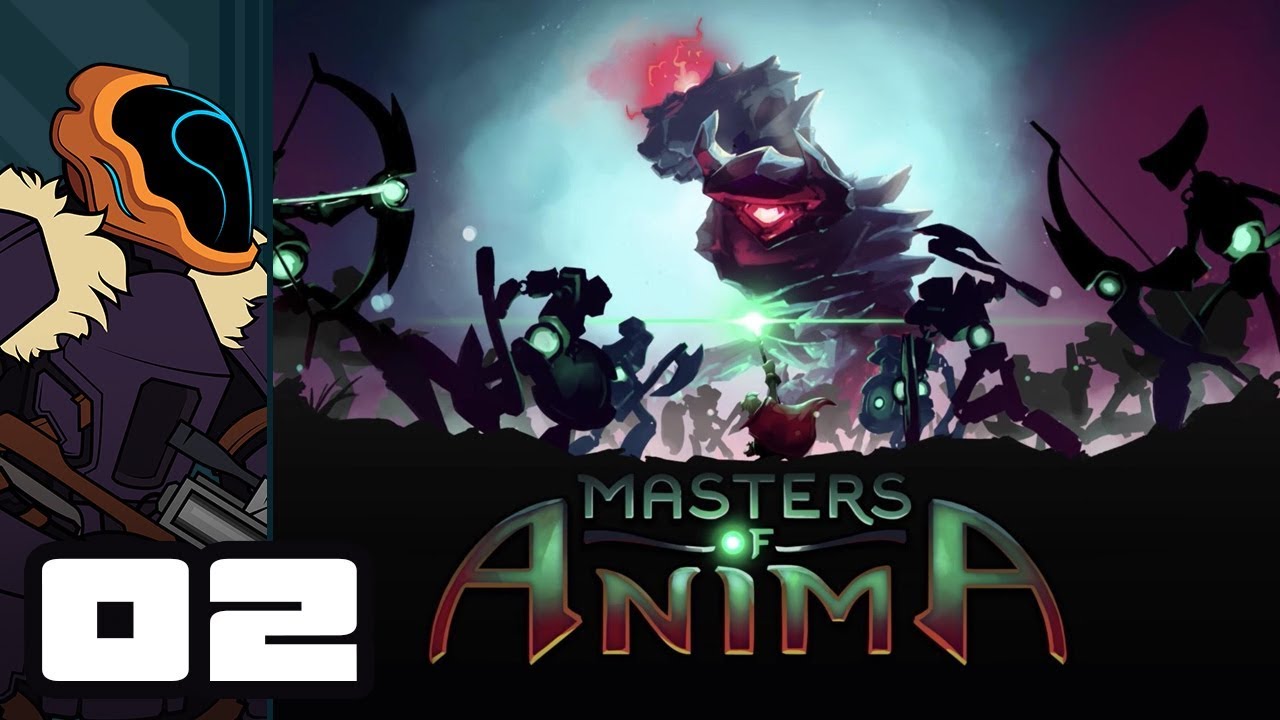 Let's Play Masters of Anima - PC Gameplay Part 2 - Get Outta The Way ...