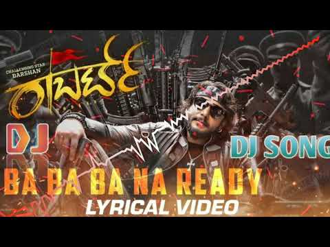 [DJ Song] Ba Ba Ba Na Ready | Roberrt First Song DJ | Darshan | #DBoss | DJ KANNADA |