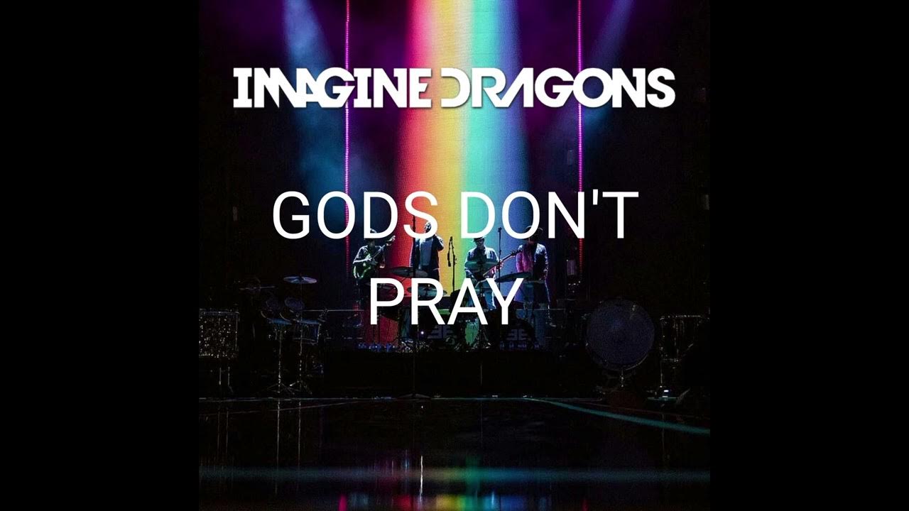 Imagine Dragons - God's Don't Pray (Extended Long Snippet) - YouTube