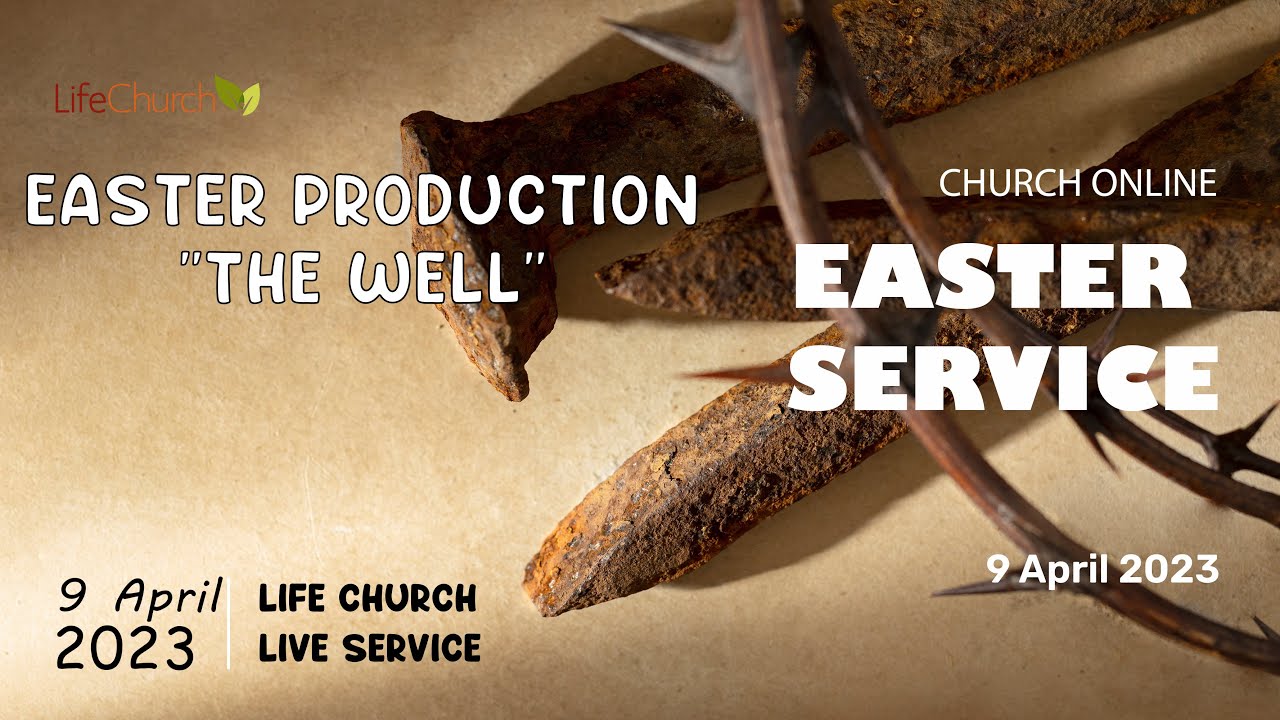 EASTER SERVICE || EASTER PRODUCTION #THEWELL - YouTube