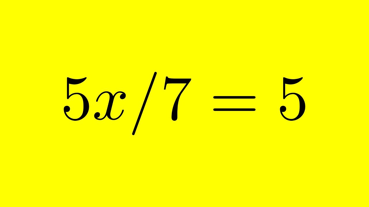 Algebra Equation Solving: 5x/7 = 5 | Step-by-Step Solution | x = 7 ...