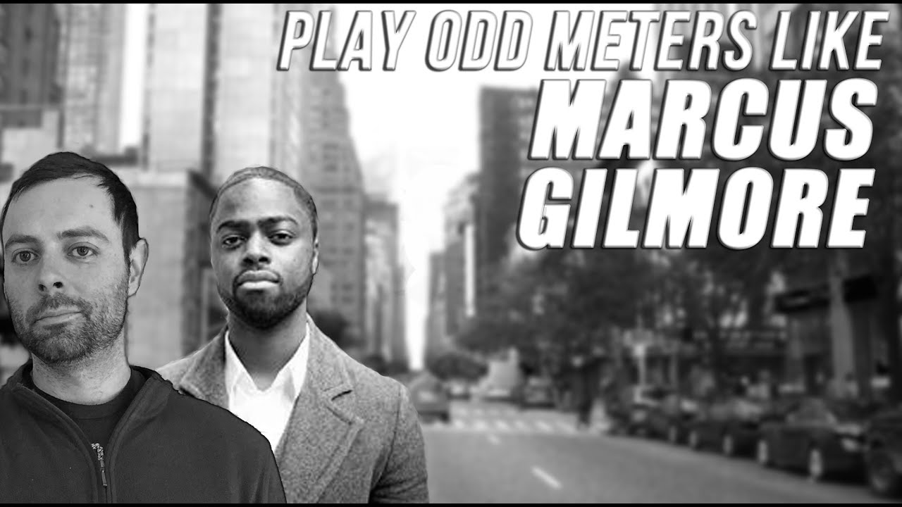 Play Odd Meters Like Marcus Gilmore - The 80/20 Drummer - YouTube