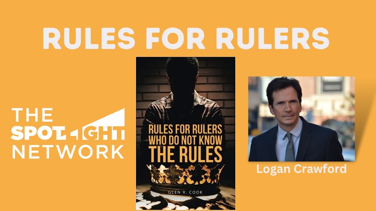 Rules for Rulers Who Do Not Know the Rules - on Spotlight with Logan ...