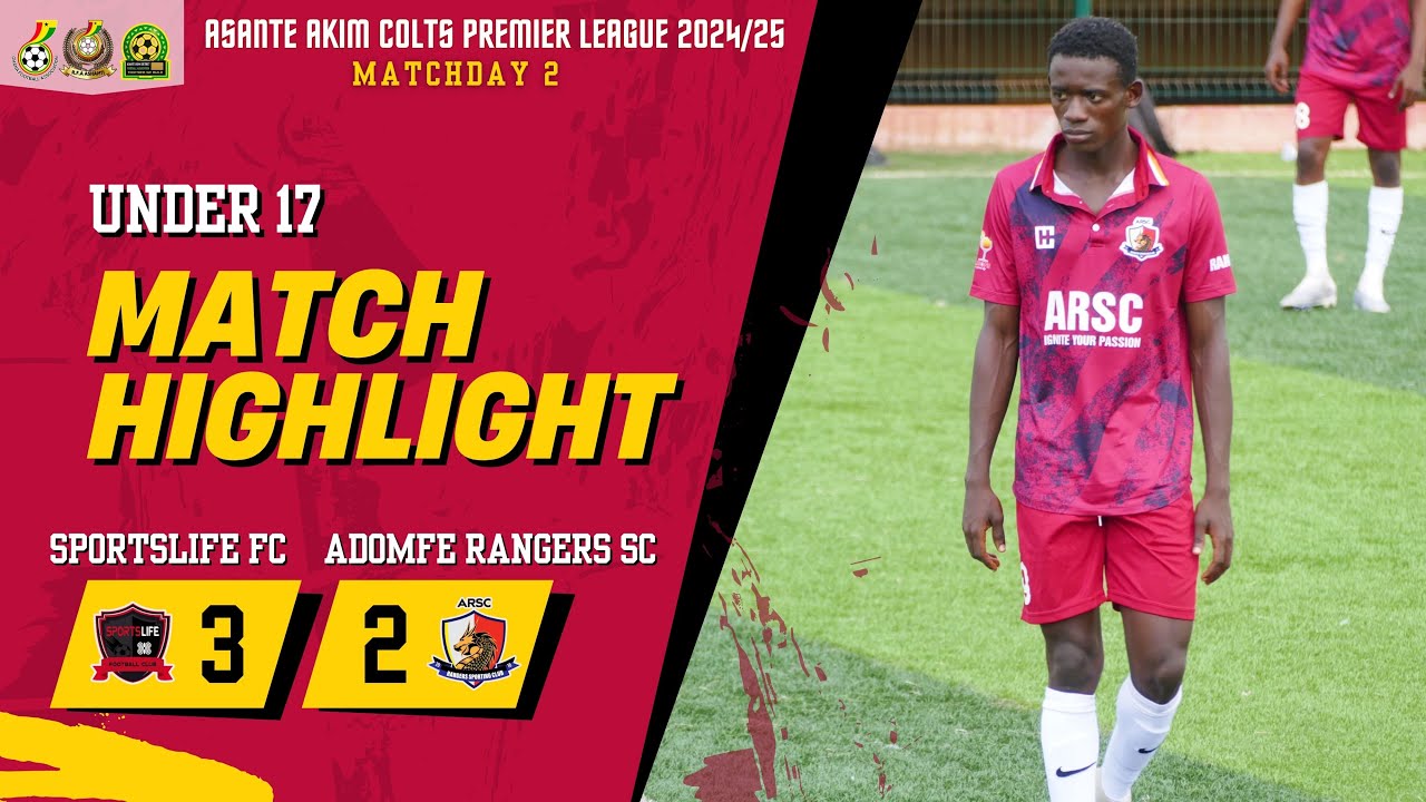 Sports Life FC U17 (3 - 2) Adomfe Rangers U17 - YouTube