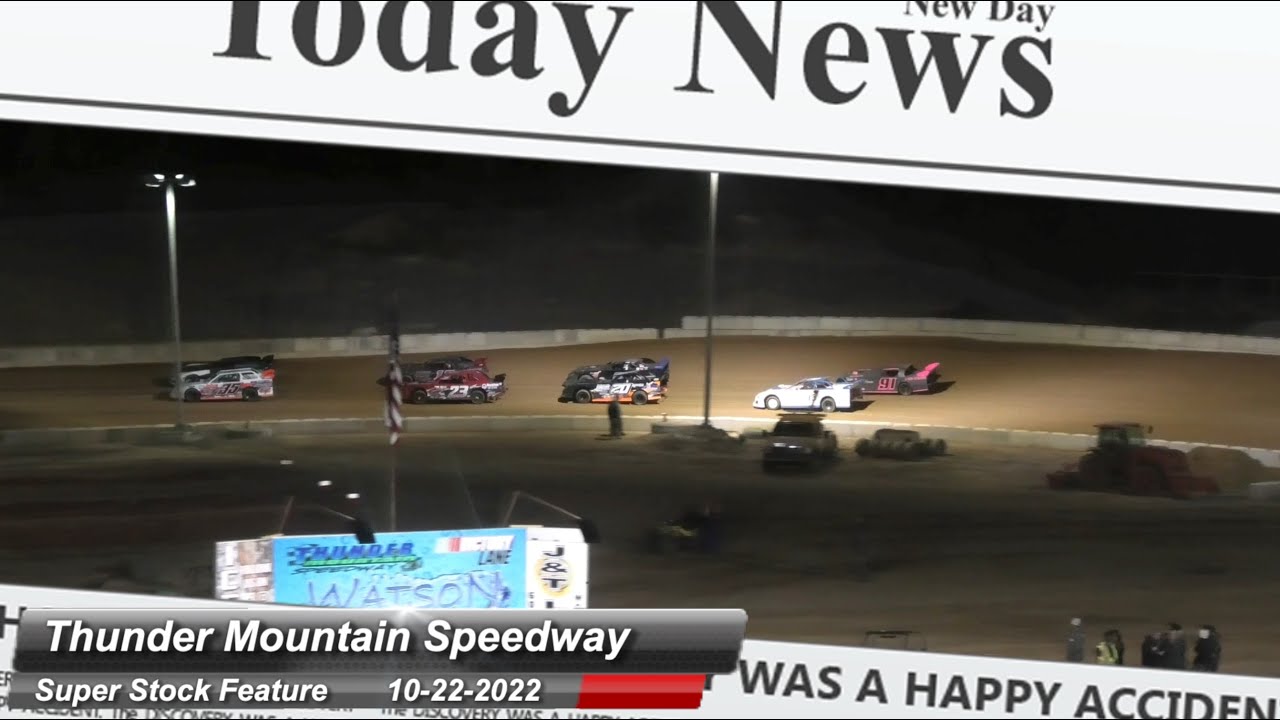 Thunder Mountain Speedway - Super Stock Feature - 10/22/2022 - YouTube