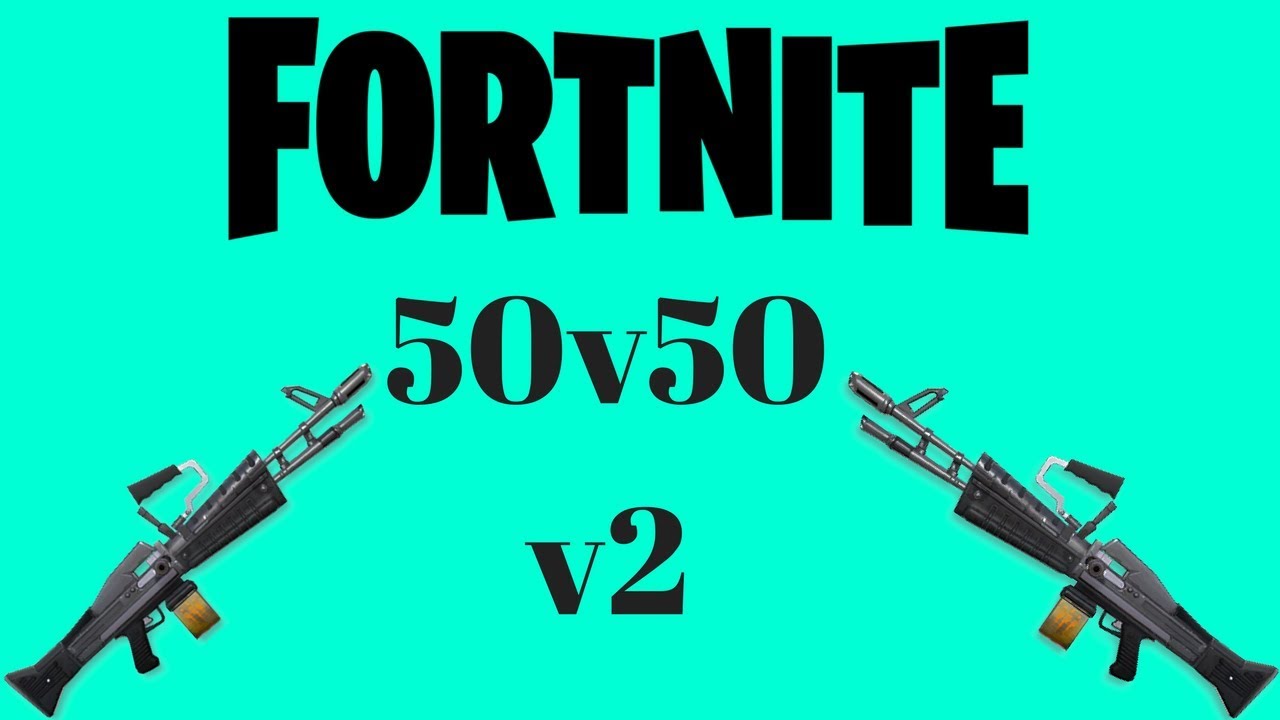 New 50v50 v2 Fortnite - YouTube