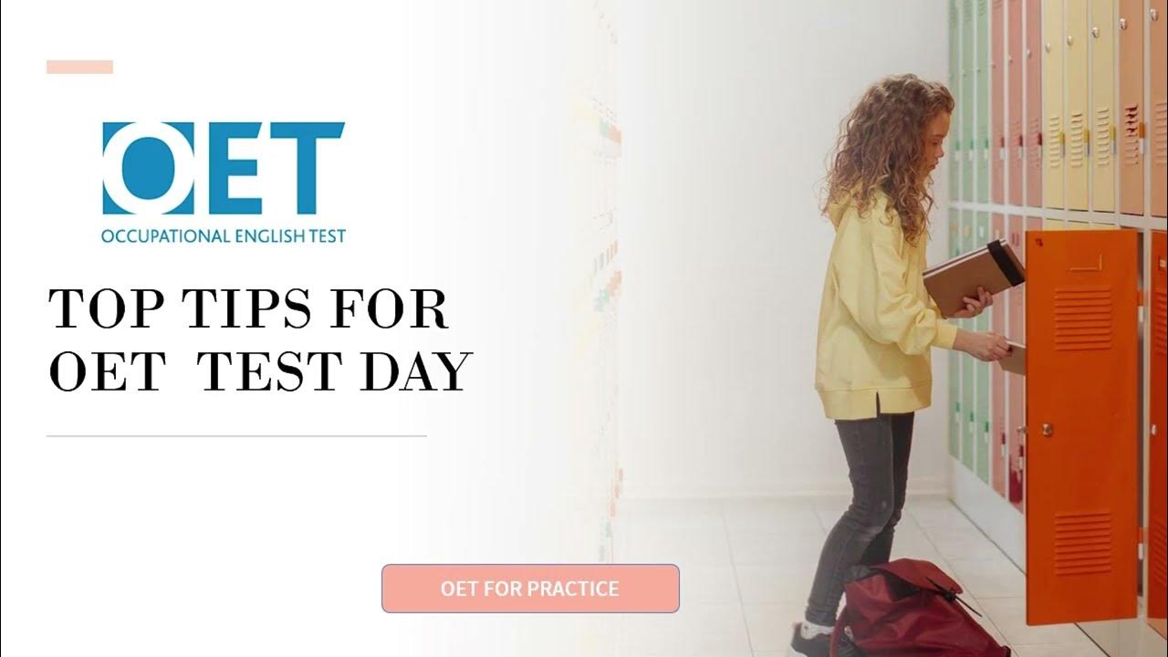 TOP TIPS FOR OET TEST DAY OET FOR PRACTICE MUST WATCH EXAM GOING top-tips-for-oet-test-day-oet-for-practice-must-watch-exam-going