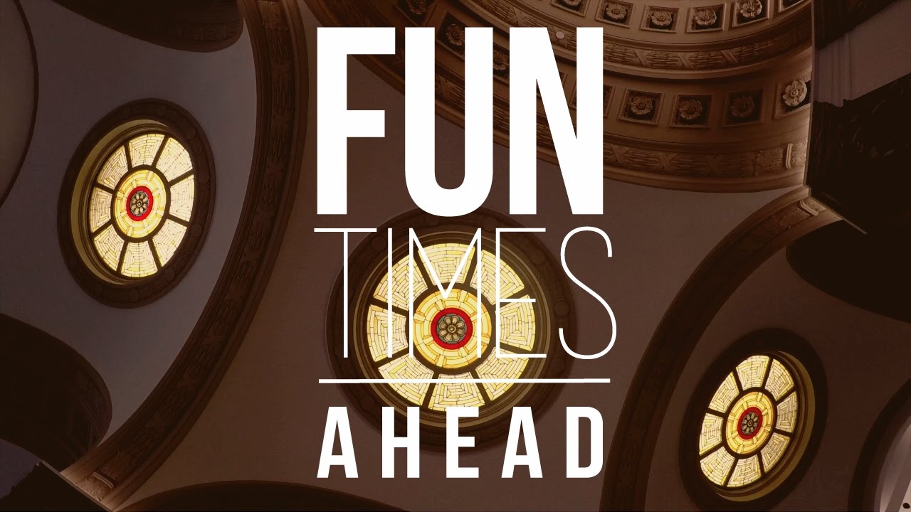 Fun Times Ahead - YouTube