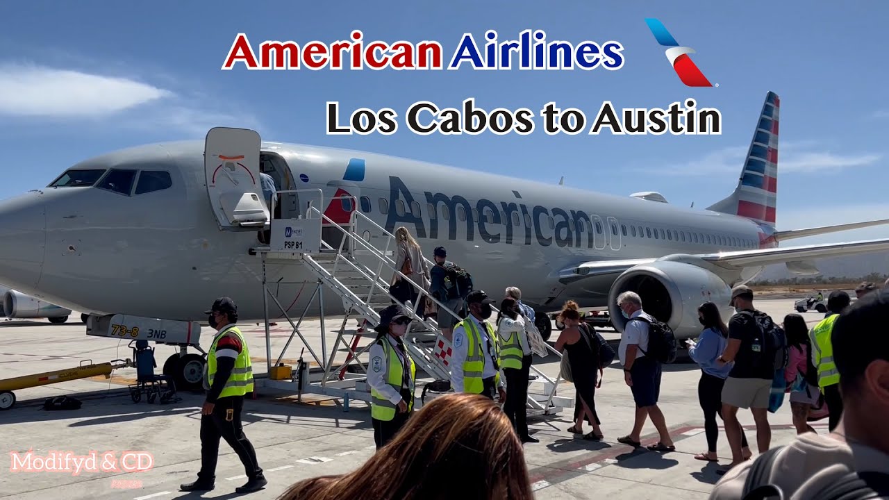 American Airlines - Los Cabos, MX to Austin, TX - YouTube