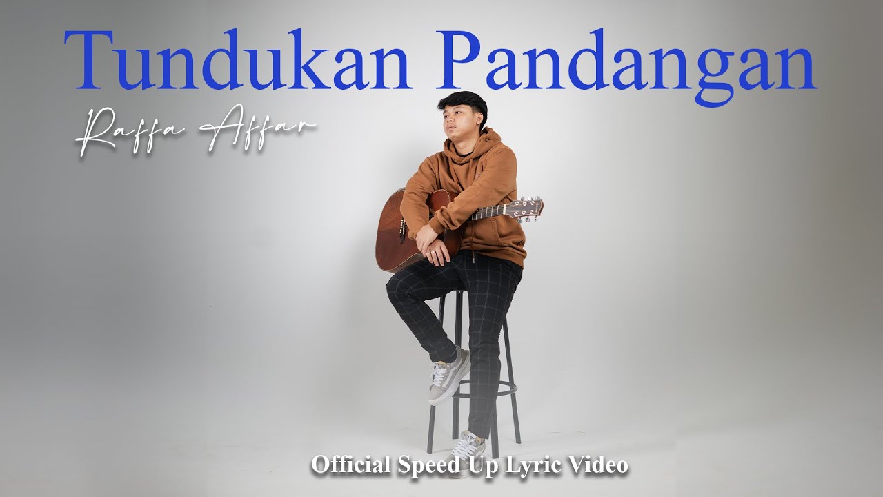 Raffa Affar - Tundukan Pandangan (Official Speed Up) - YouTube