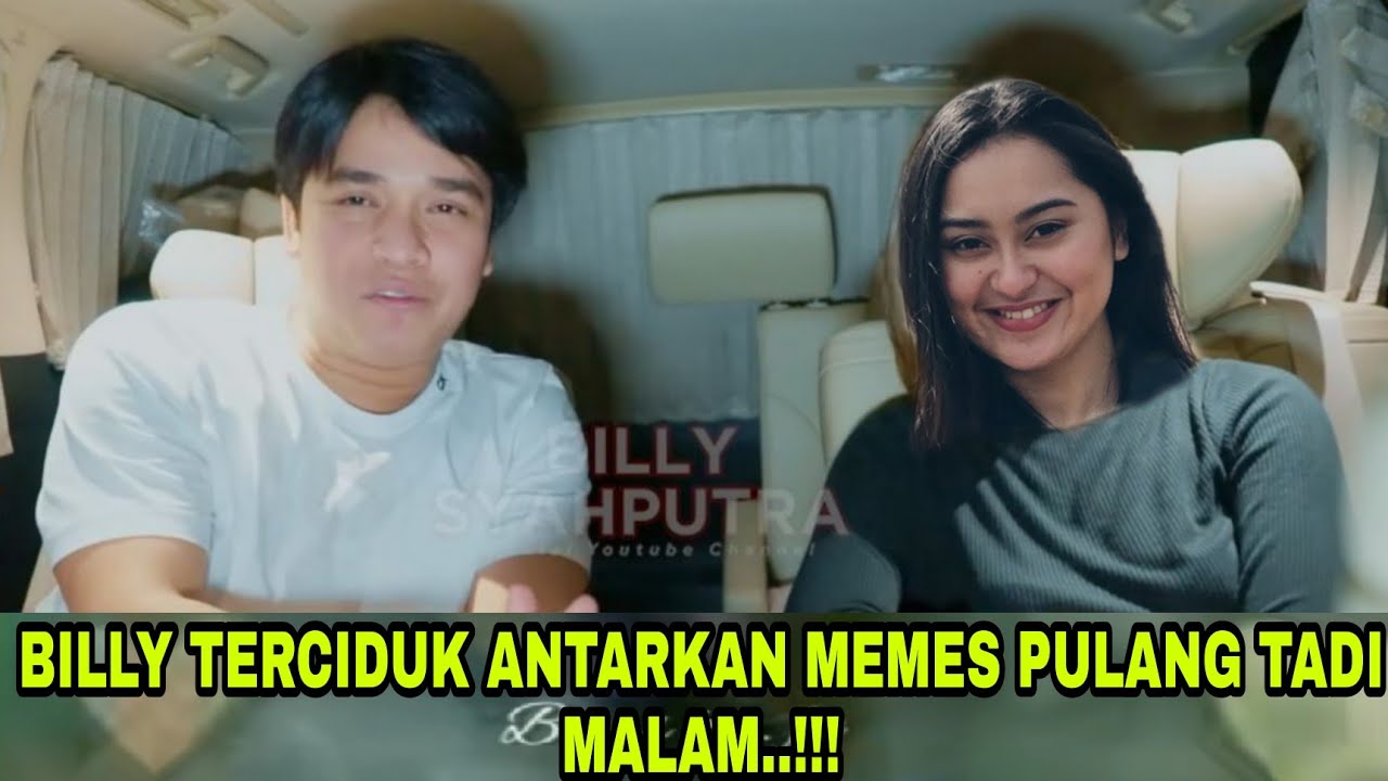 BILLY SYAHPUTRA TERCIDUK ANTARKAN MEMES PULANG SETELAH SYUTING DI SAHUR ...