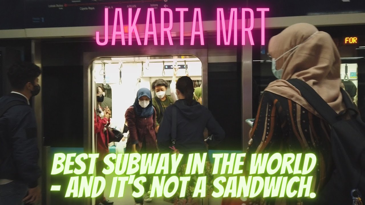 🇮🇩 Jakarta MRT: Best subway in the world - and it's not a sandwich ...