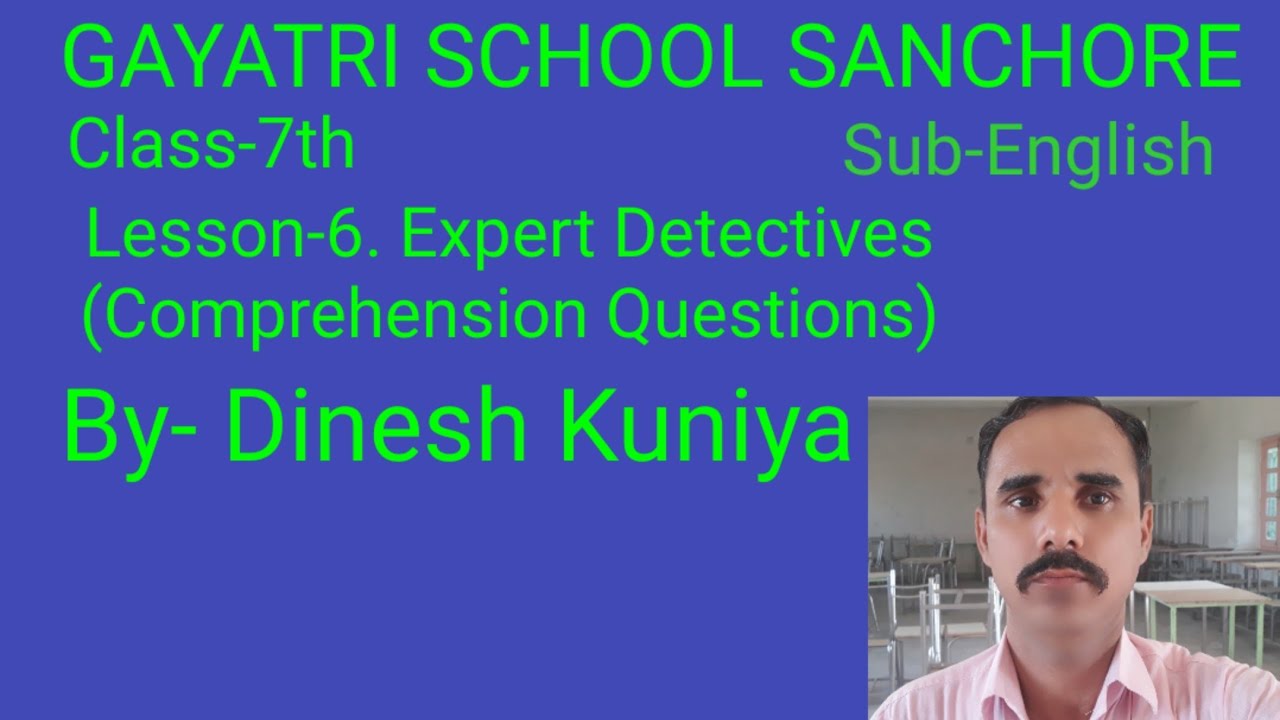 Class-7th Sub-English Lesson-6. Expert Detectives (Comprehension Check ...