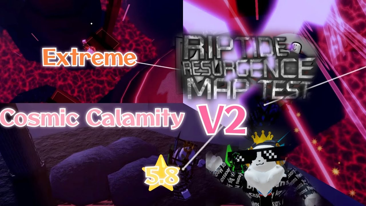 Cosmic Calamity V2 Riptide Resurgence Map test {Extreme 5.8} - YouTube