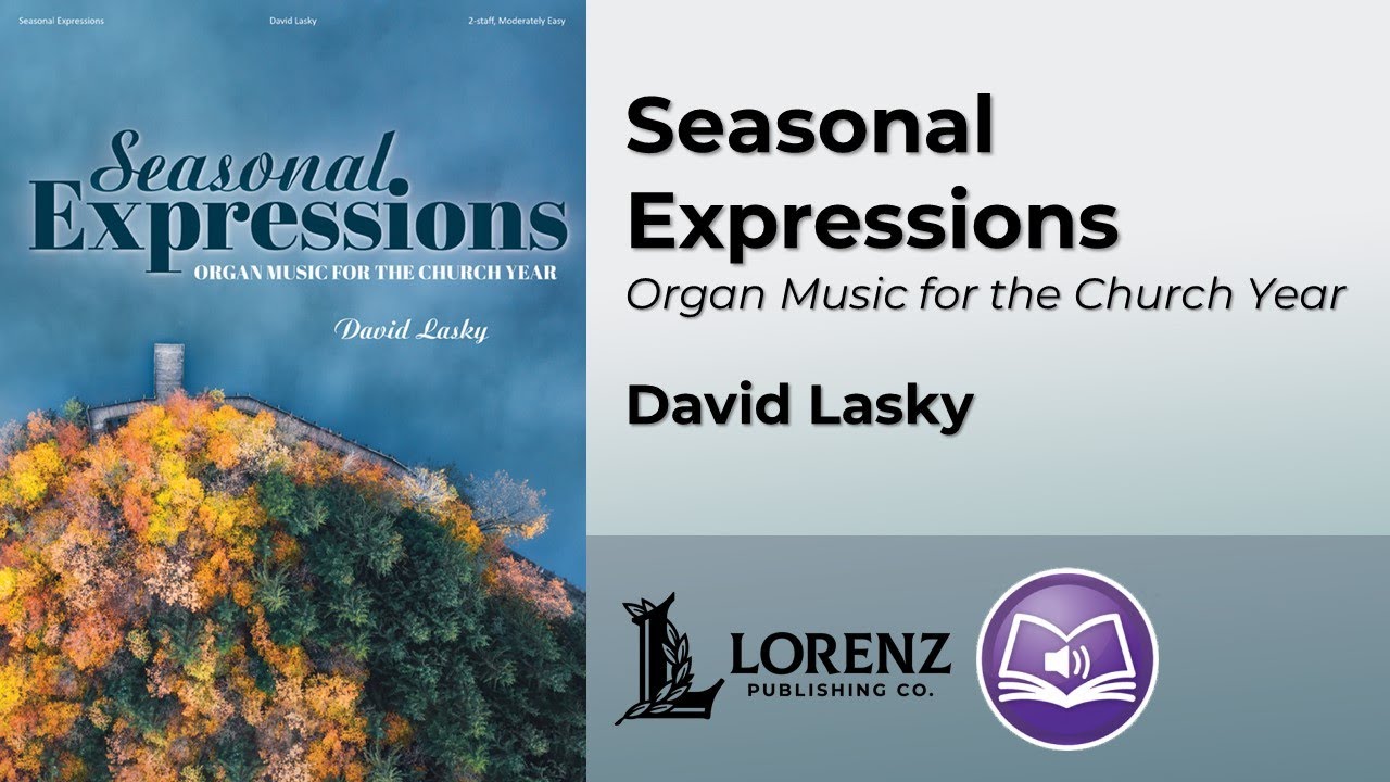 Seasonal Expressions (Organ 2-staff) | David Lasky - YouTube