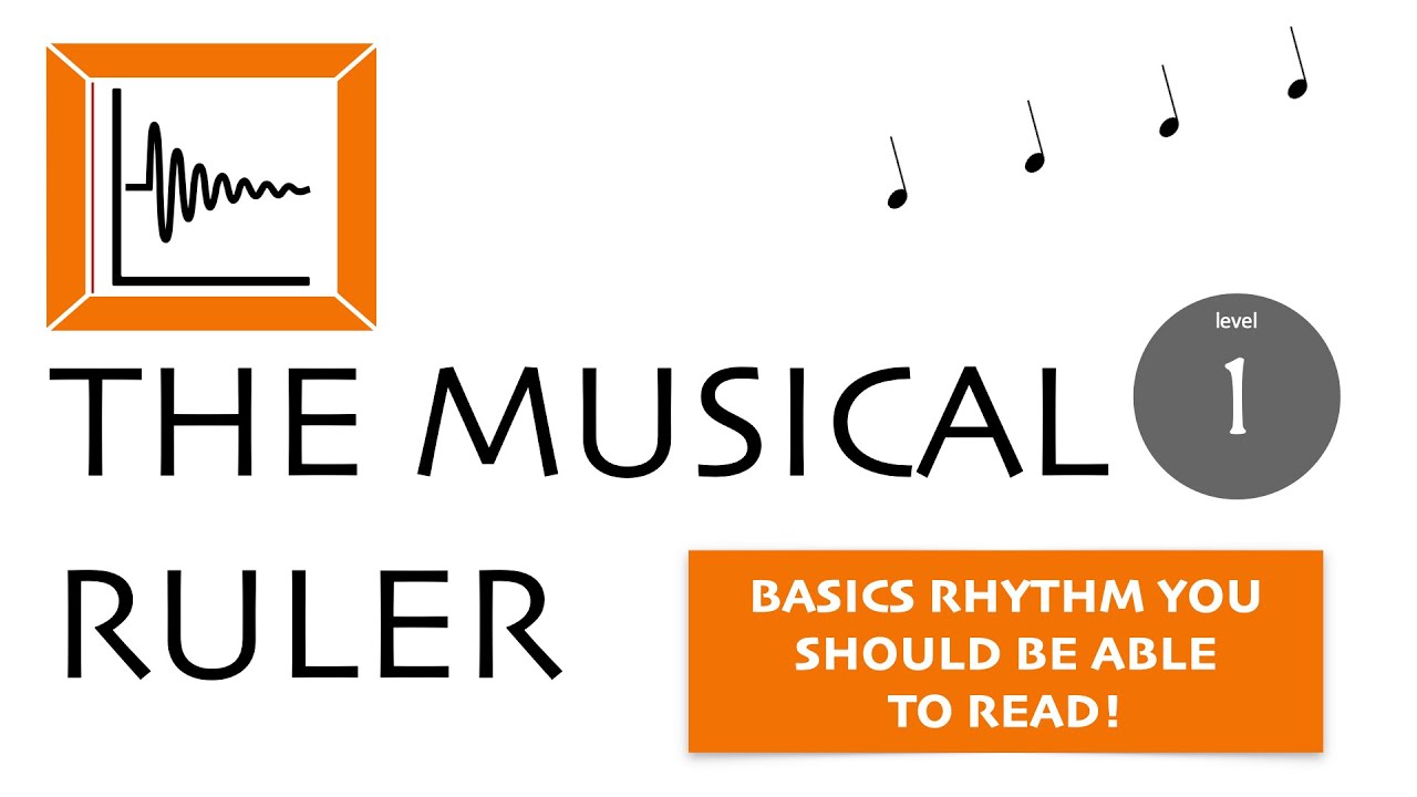 MUSICAL RULER #1 Basics rhythm you should be able to read - YouTube