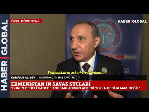 Azerbaycan Başsavcısı Kamran Aliyev'den Haber Global'e Özel Açıklamalar!