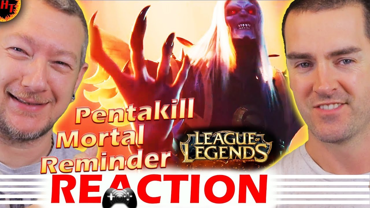 Pentakill Mortal Reminder REACTION - League of Legends (LOL) - YouTube