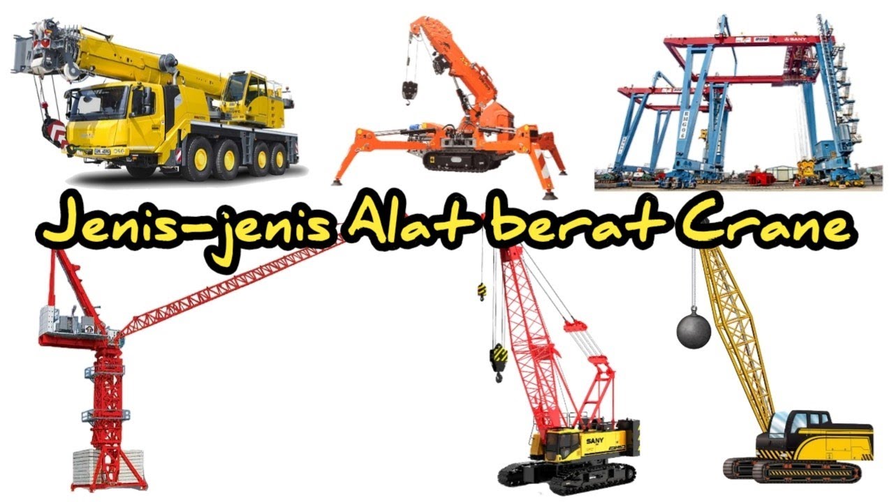Jenis-jenis Alat Berat Crane | Truck crane, Mini crane, Gantry crane ...