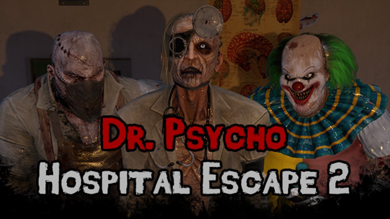 Dr. Psycho: Hospital Escape 2 (Pre-release Trailer) - YouTube