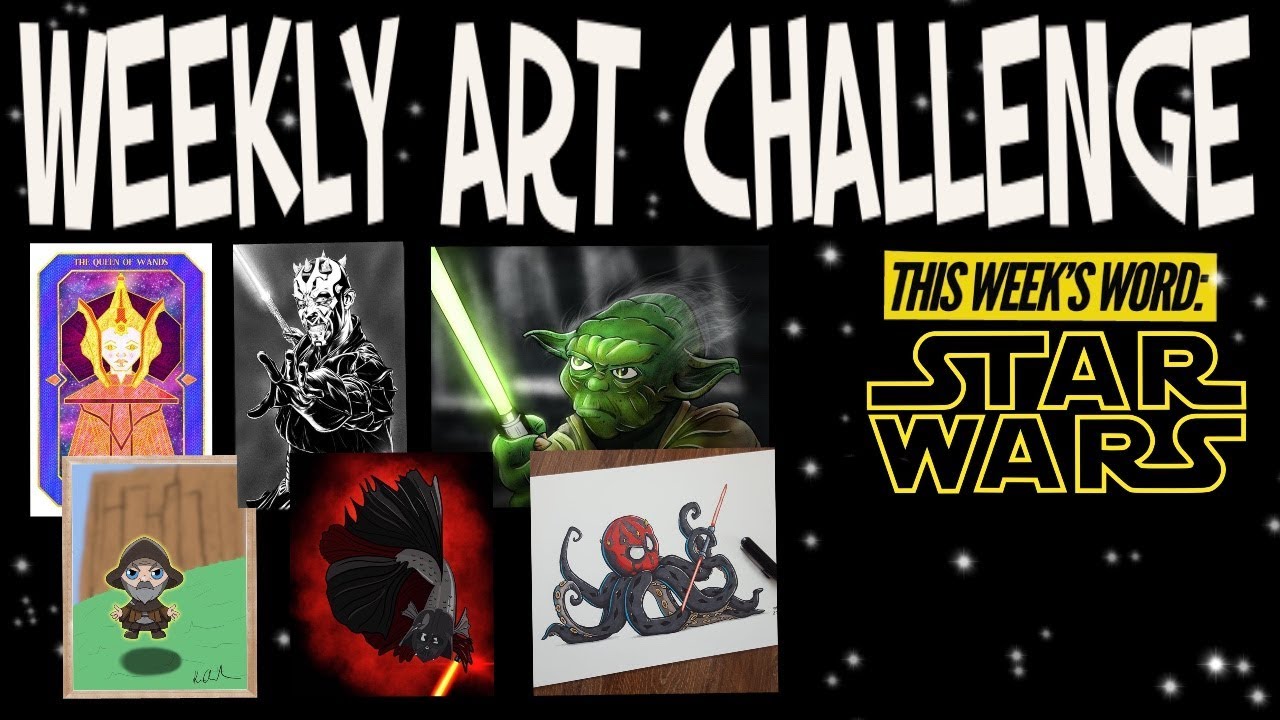 Weekly Art Challenge Review: Episode 20 - "STAR WARS" - YouTube