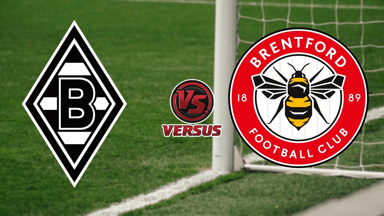 BRENTFORD vs BORUSSIA MONCHEN GLADBACH | CLUB FRIENDLY MATCH 2025 - YouTube