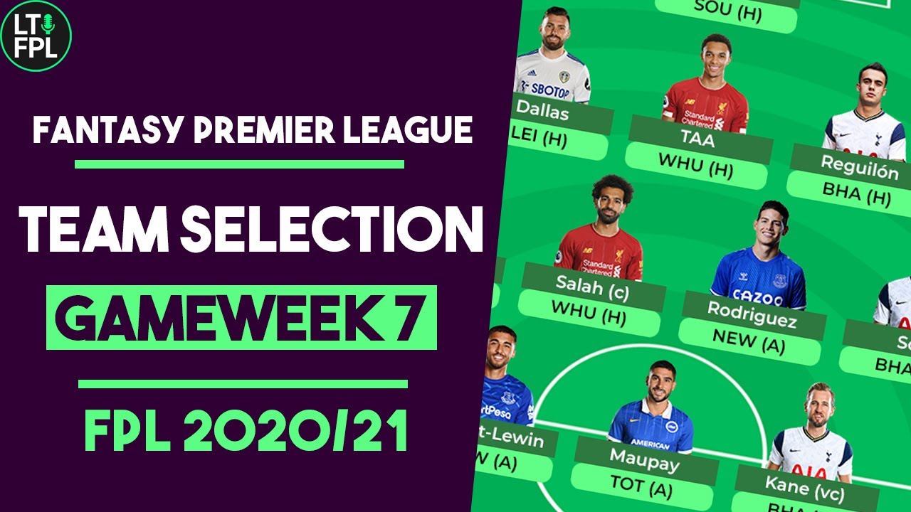 FPL TEAM SELECTION REVEAL Gameweek 7 | WHAT WAS THAT WEEK?! | Fantasy ...