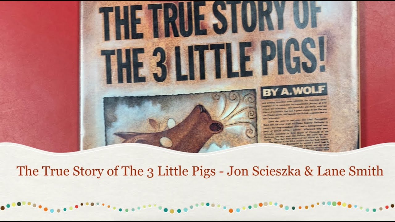 The True Story of The 3 Little Pigs by Jon Scieszka and Lane Smith ...