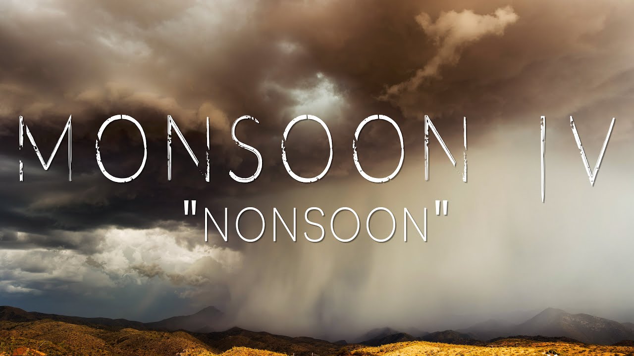 Monsoon IV - Nonsoon - YouTube