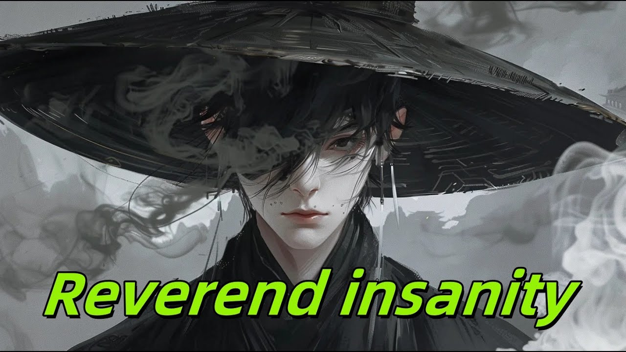 Reverend Insanity(A unique world that grows, cultivates, and uses Gu ...