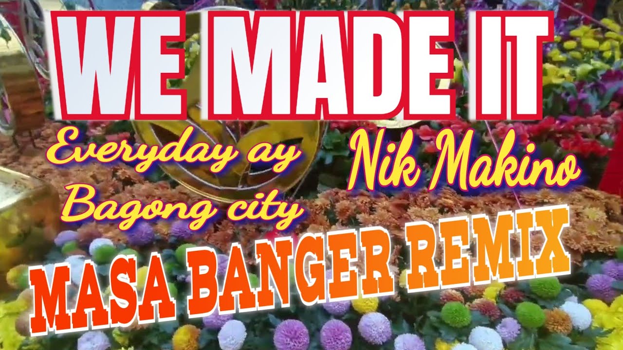 #4k WE MADE IT|MASA BANGER REMIX|LEA'L SENADO SQUARE - YouTube