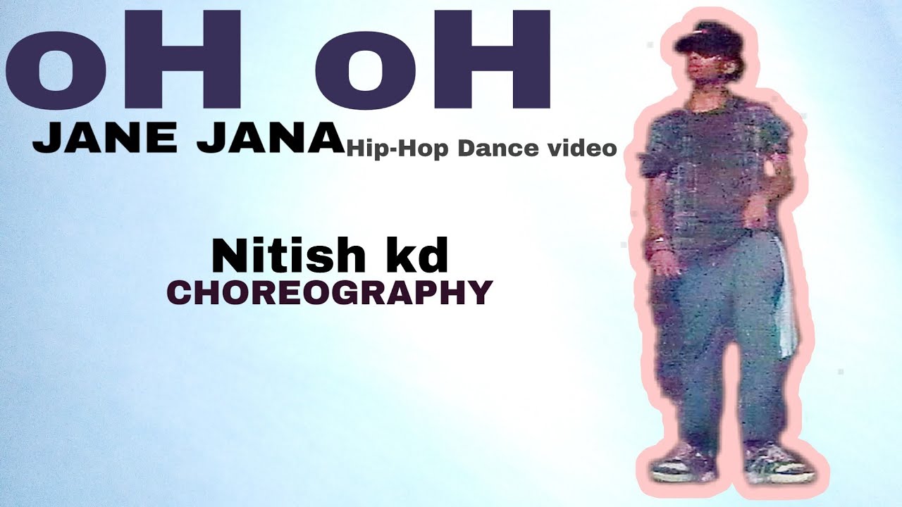 Oh _ Oh_Jane_Jana_Dance_video | Nitish kd Choreography - YouTube