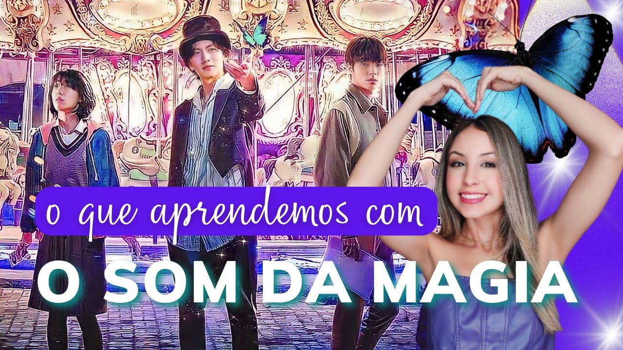 O Som da Magia | Dorama Netflix - Paloma Toledo - YouTube