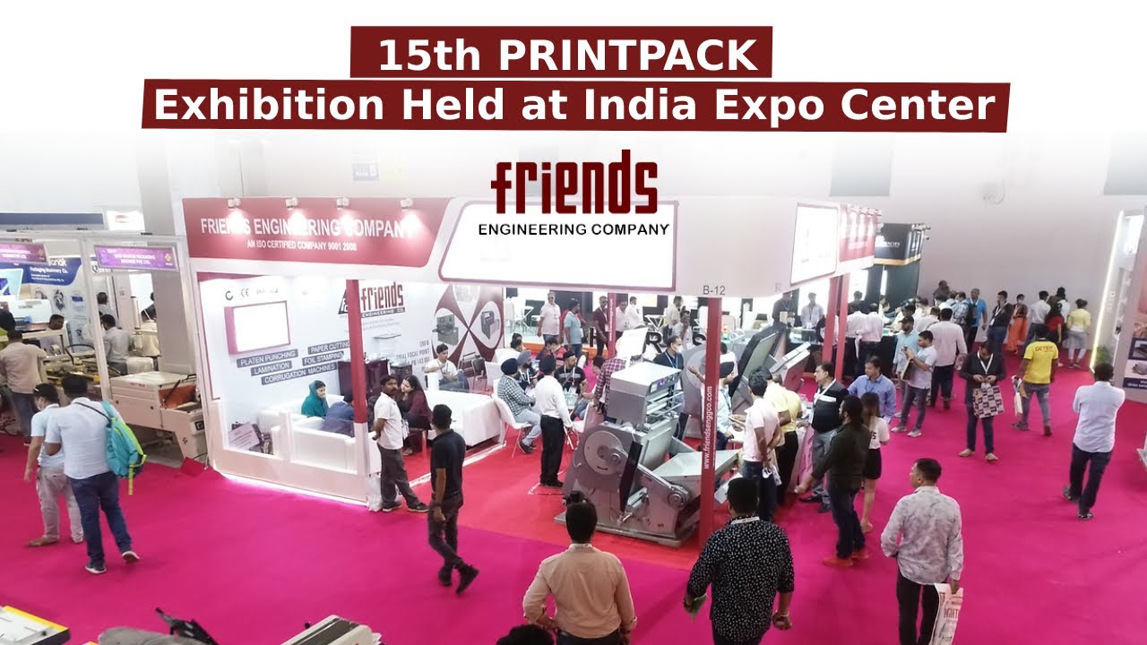 15th PRINTPACK Industrial Exhibition in India Expo Center | Engineering ...
