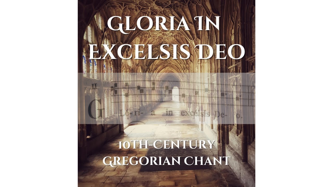 Gloria in excelsis Deo (XI) | 10th-century Gregorian Chant | # ...