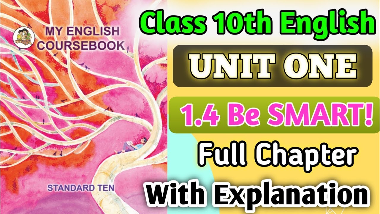 Class 10th English || 1.4 Be Smart...! Full Chapter With Explanations ...
